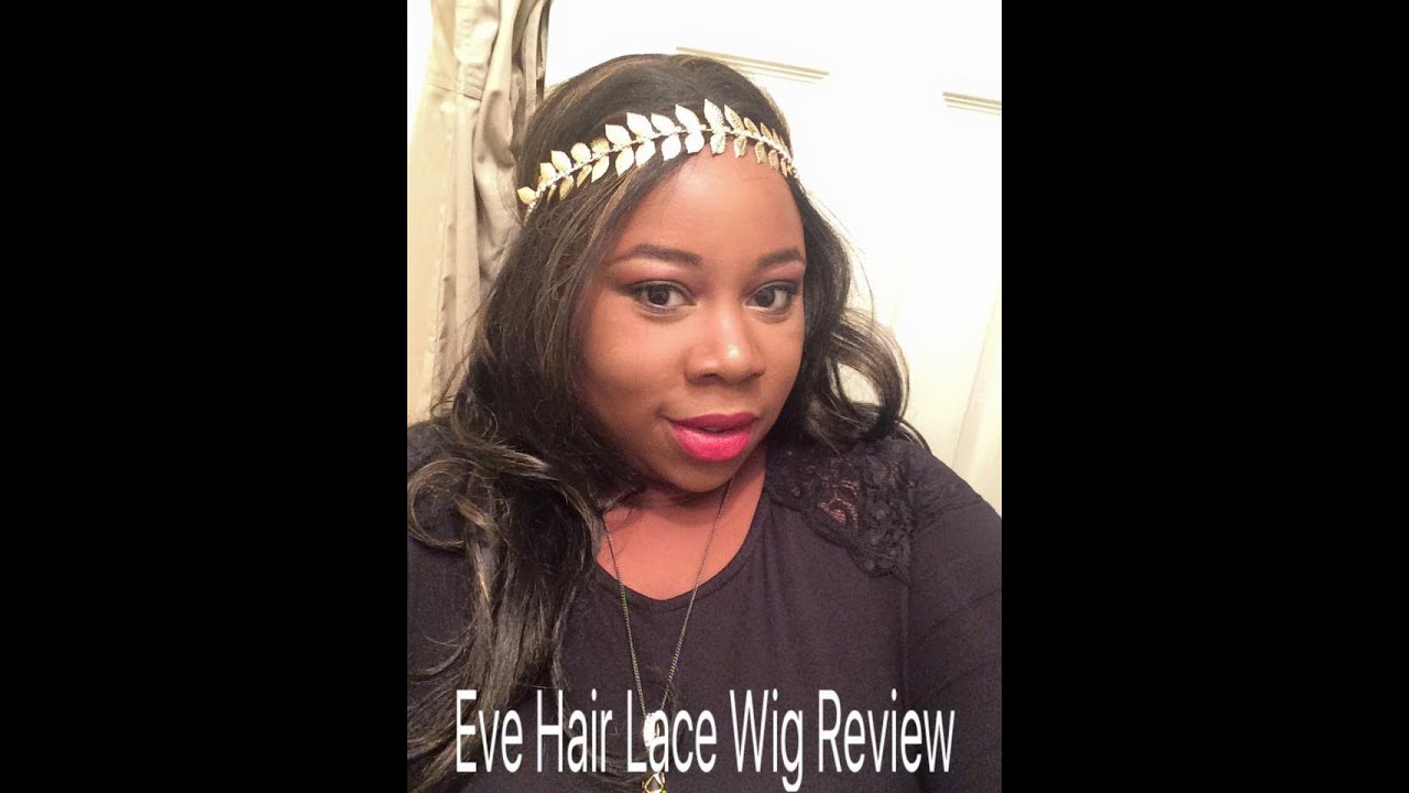 Eve Hair Lace Front Wig Review - YouTube