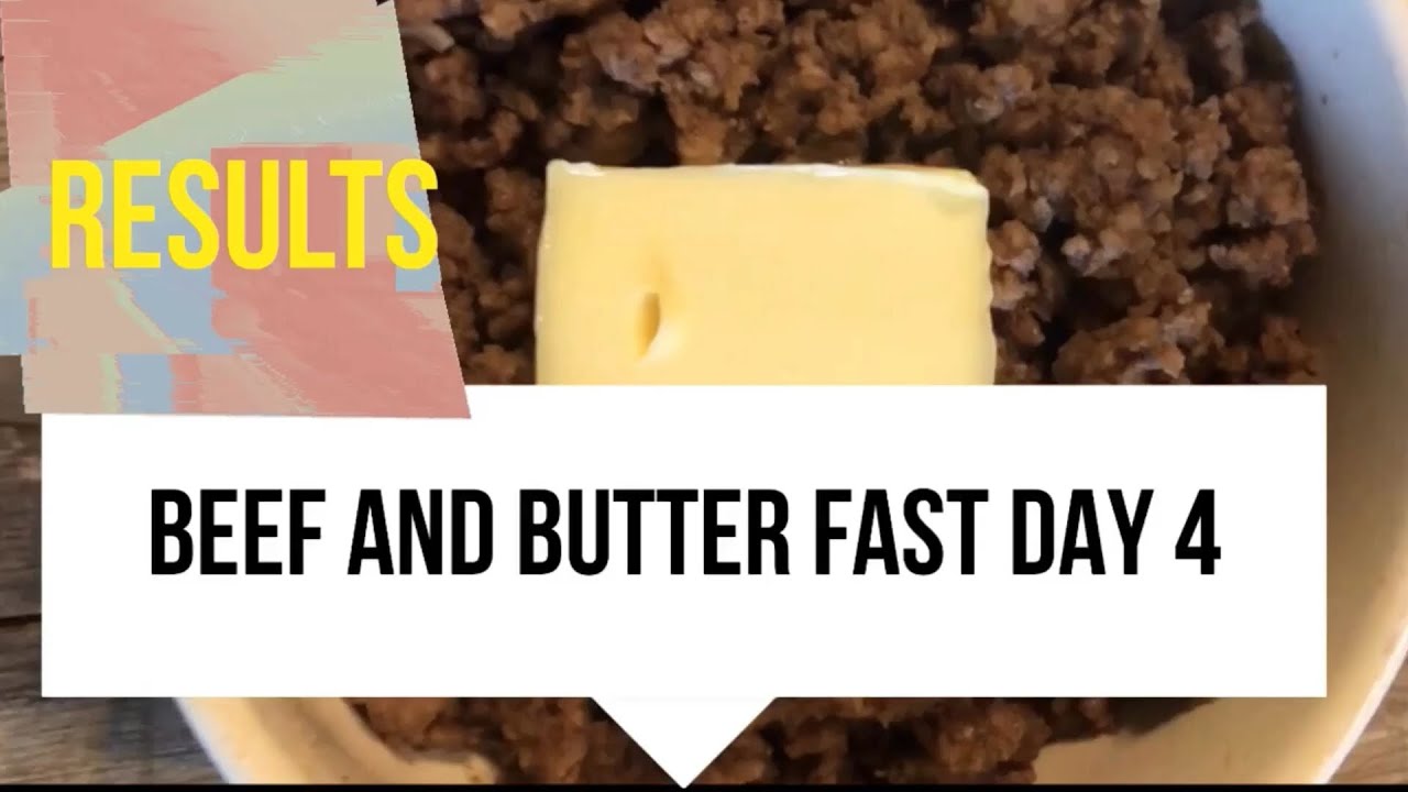 Beef and Butter Fast Day 4/ Results - YouTube