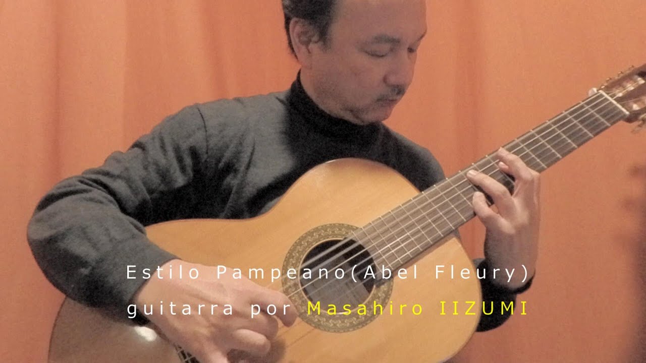 Estilo Pampeano(Estilo)/Obra de Abel Fleury para guitarra / 『エスティ―ロ・パン ...