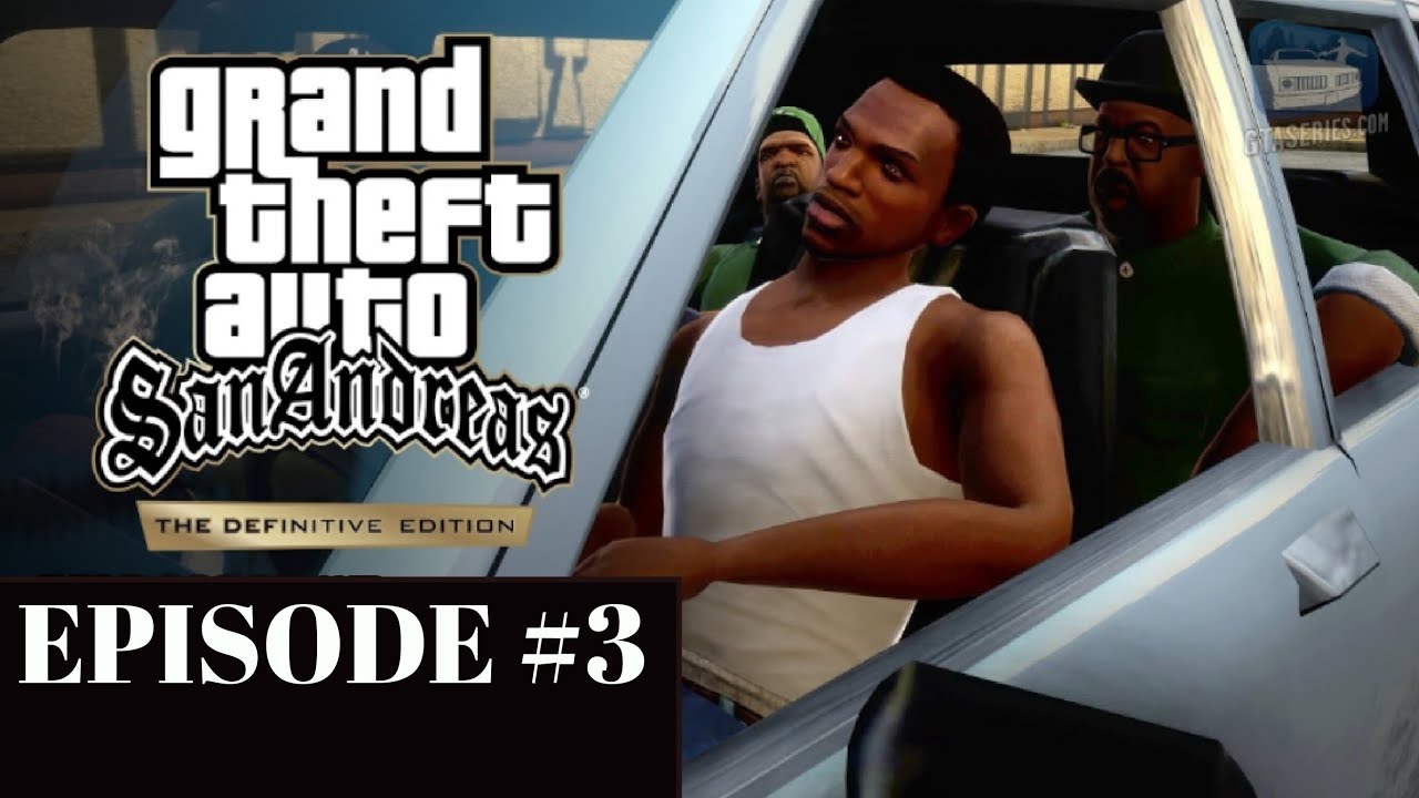 GTA SAN ANDREAS| EPISODE #3 | gta san andreas definite edition| # ...