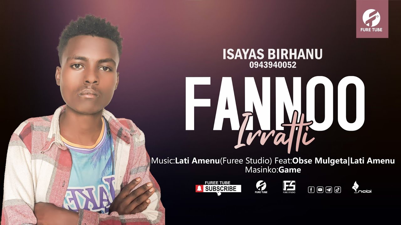 Fannoo irratti|| Isayas Birhanu|| 2024|| - YouTube