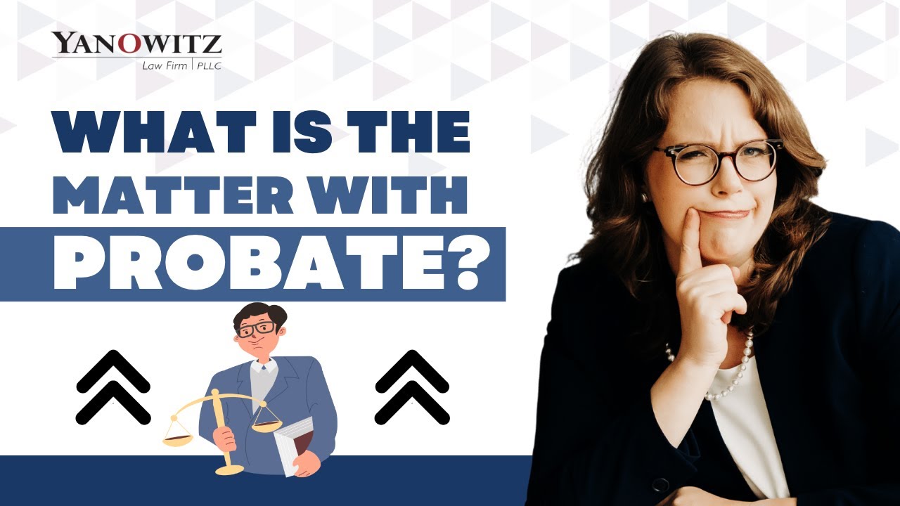 What is the Matter With Probate? - YouTube