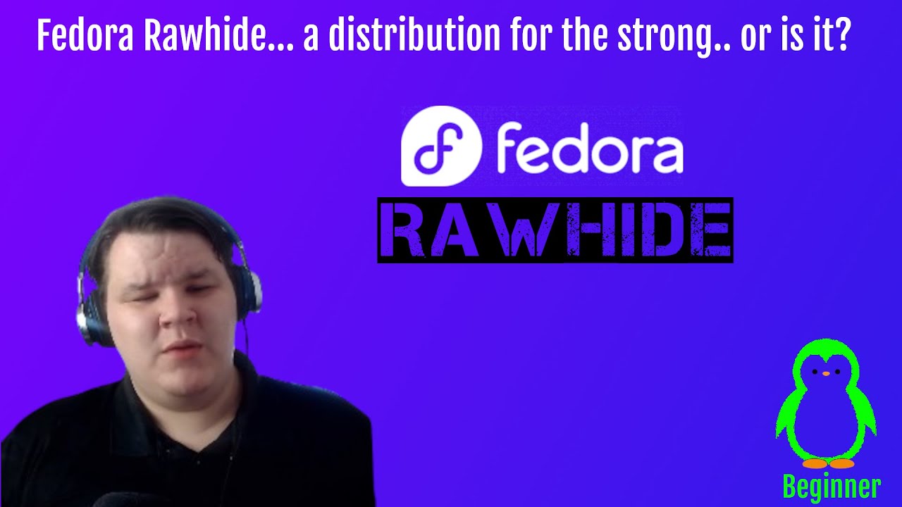 Ready for your Distro to be Raw? Fedora Rawhide. - YouTube