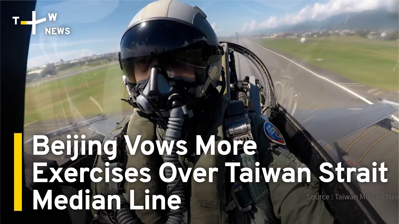 Beijing Vows More Military Exercises Over Taiwan Strait Median Line ...