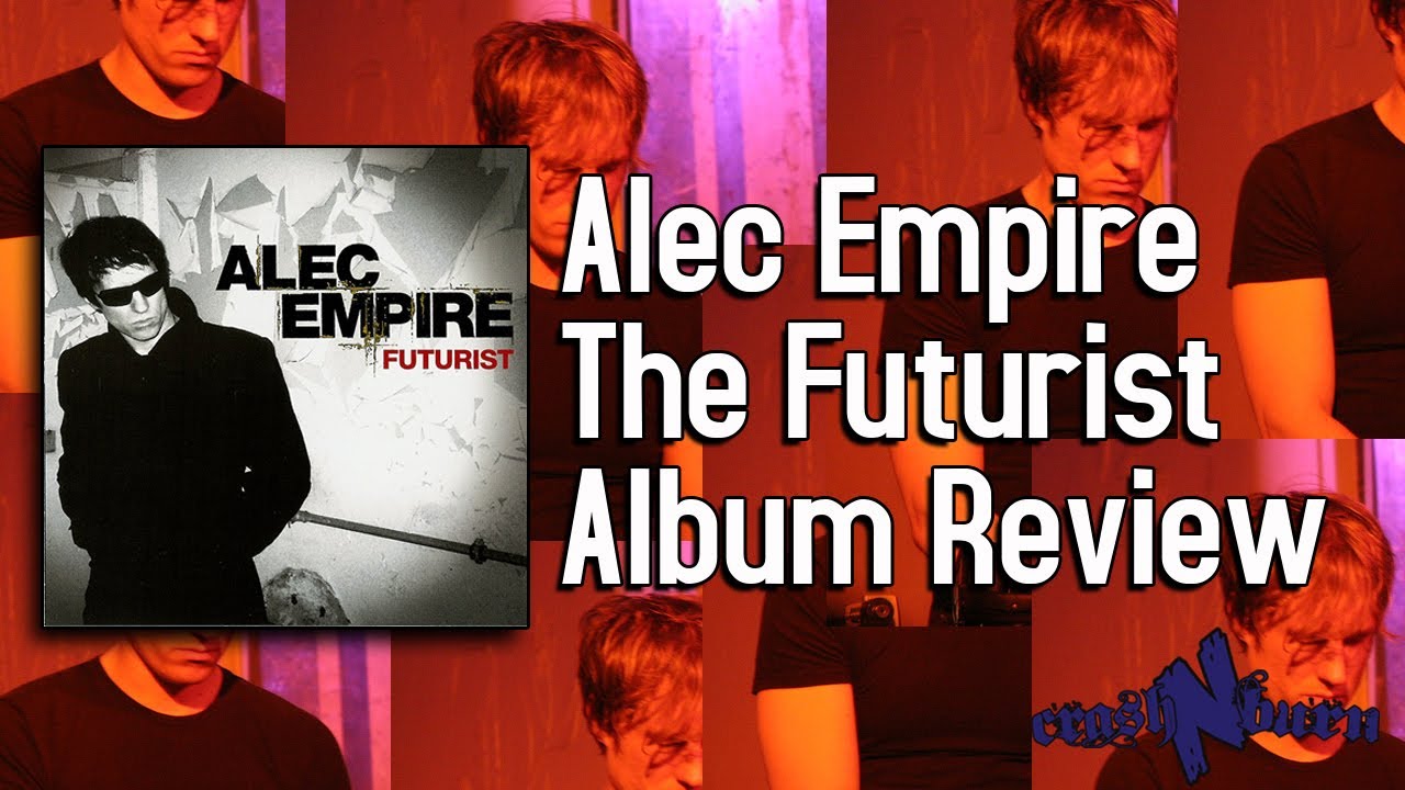 The Futurist Is one Kickass hardcore Ride - Alec Empire The Futurist Album Review - YouTube