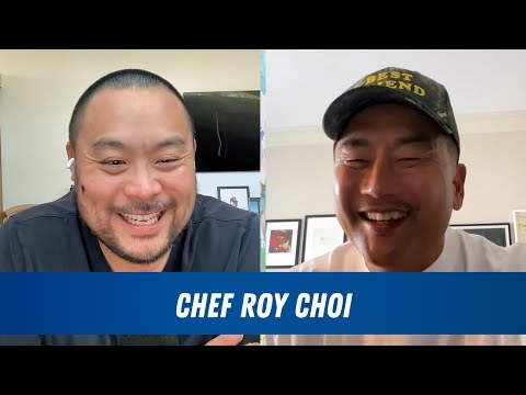 Growing Up with Roy Choi | The Dave Chang Show Podcast