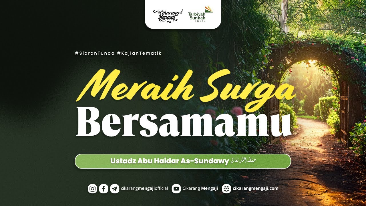 Meraih Surga Bersamamu | Ustadz Abu Haidar As-Sundawy - YouTube