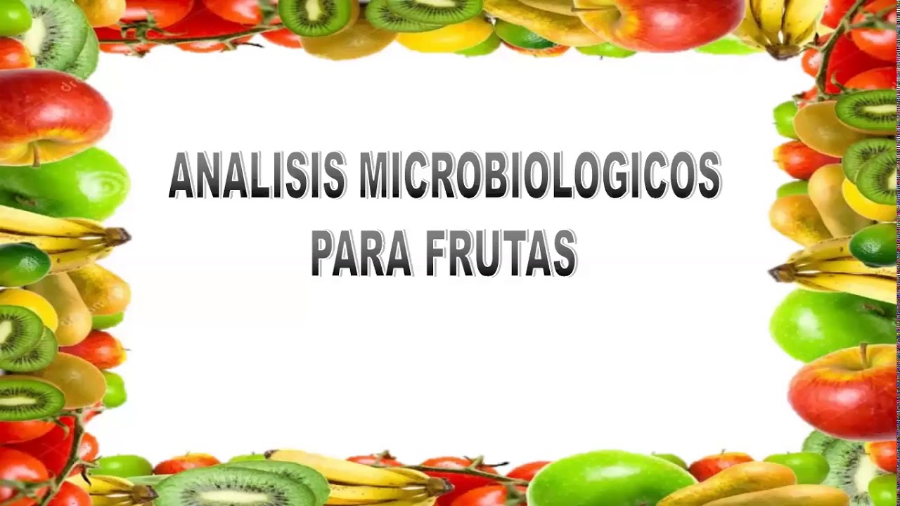 Análisis microbiologicos para frutas - YouTube