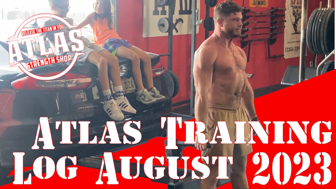 August 2023 Training Recap: Unleashing Strength at The Atlas Strength ...