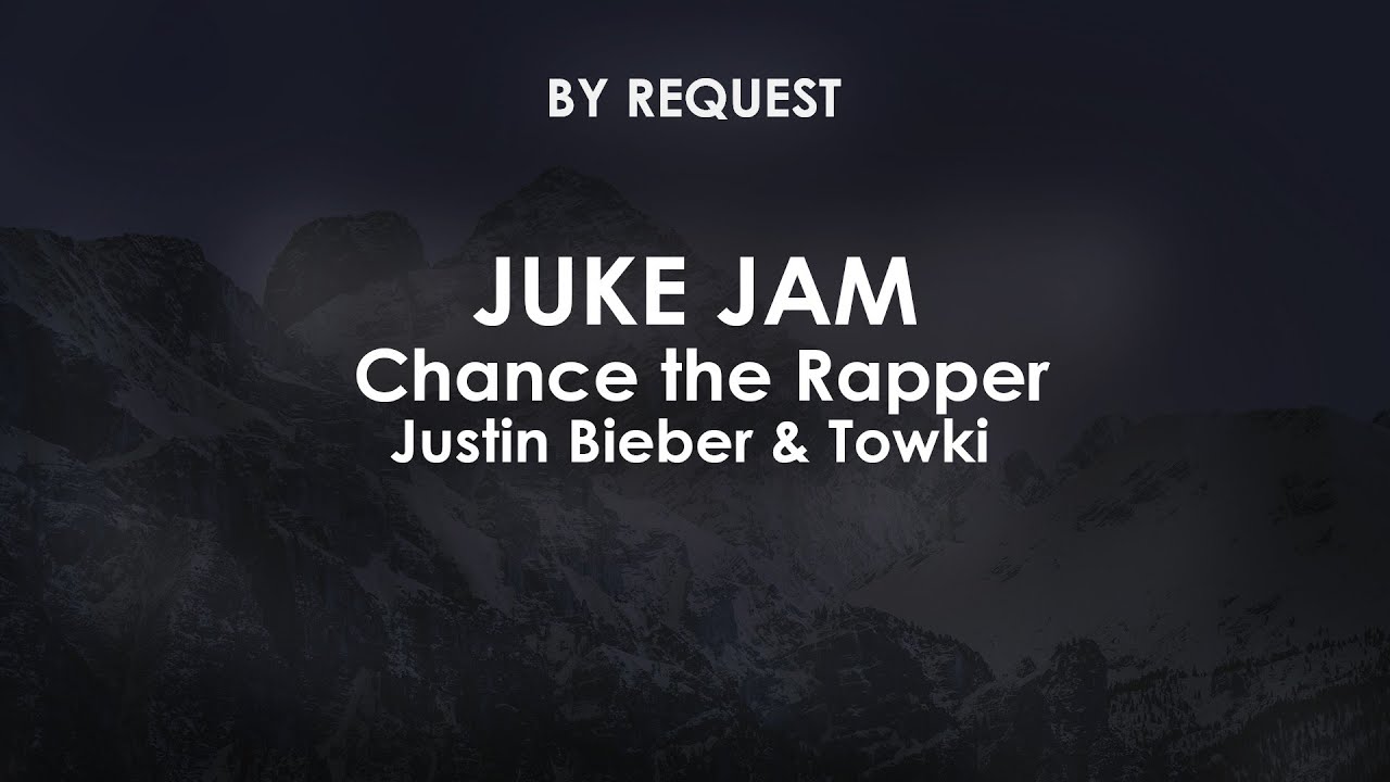 Juke Jam | Chance the Rapper feat Justin Bieber, Towkio - YouTube