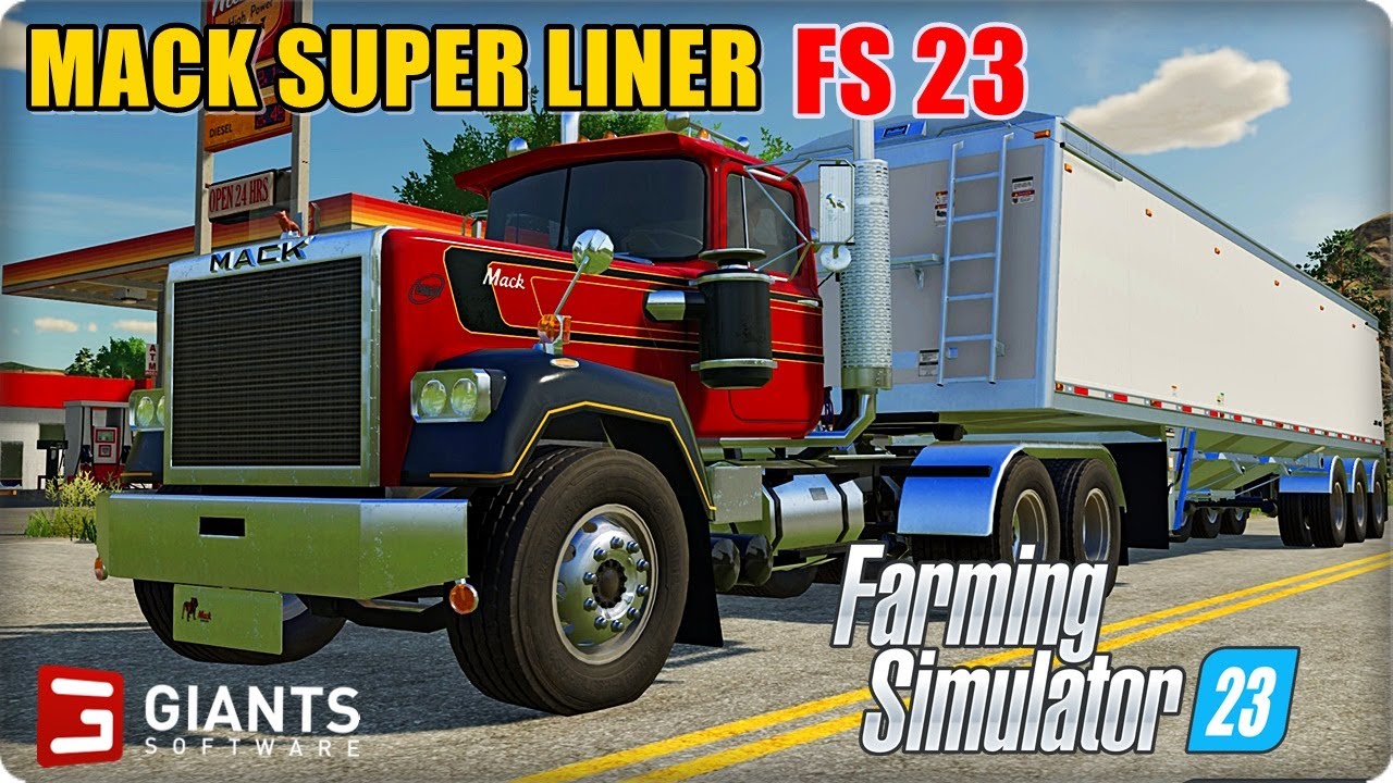 MACK SUPER LINER ADDED in FS 23 - News Farming Simulator 23 - YouTube