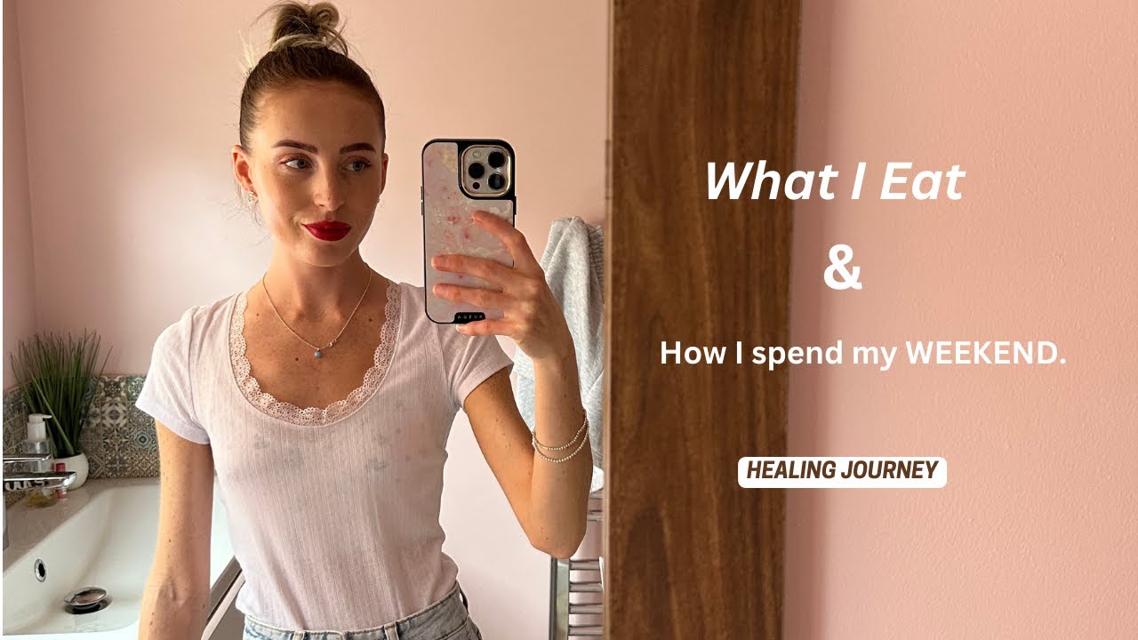 WHAT I EAT & How I Spend My WEEKEND | Healing Journey - YouTube