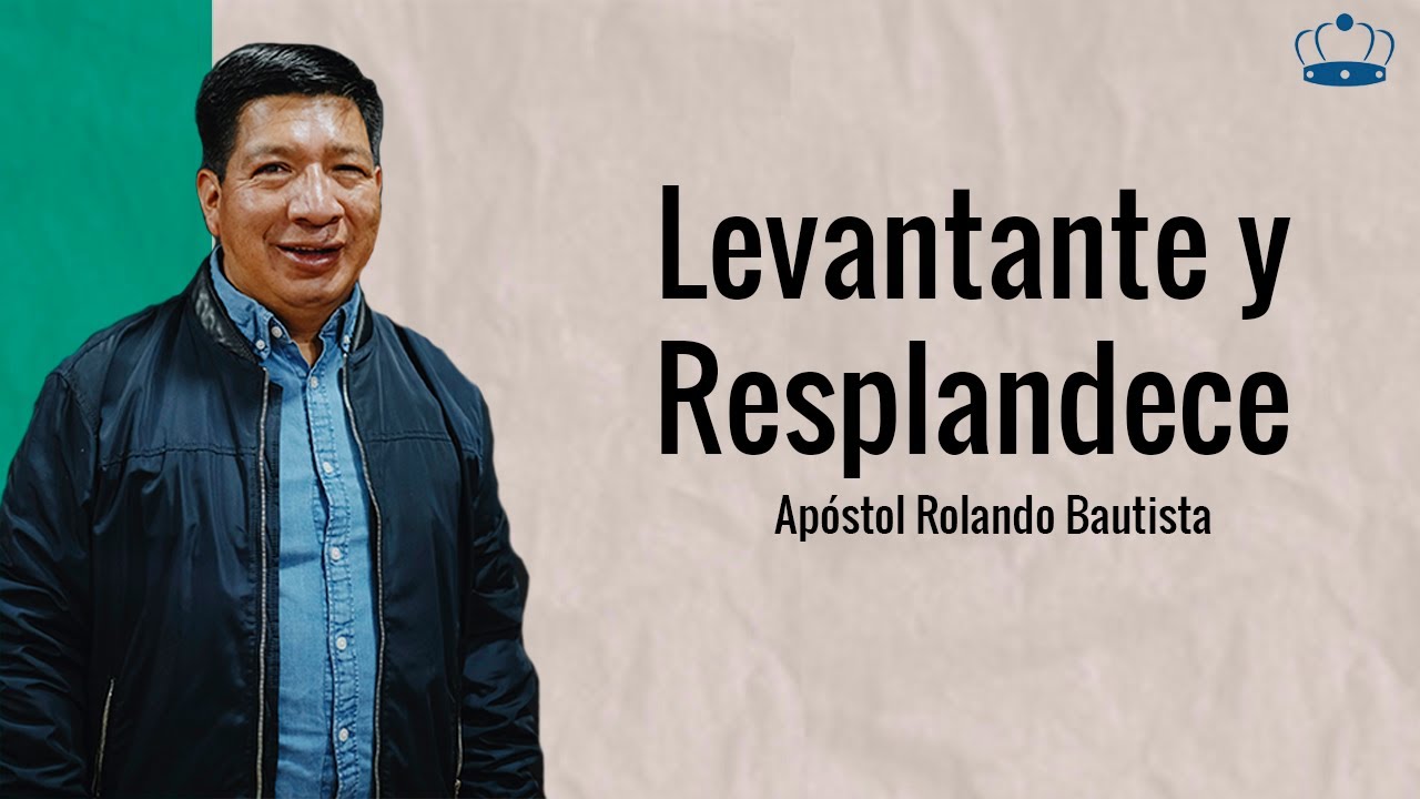 Levantate - Apóstol Rolando Bautista - YouTube