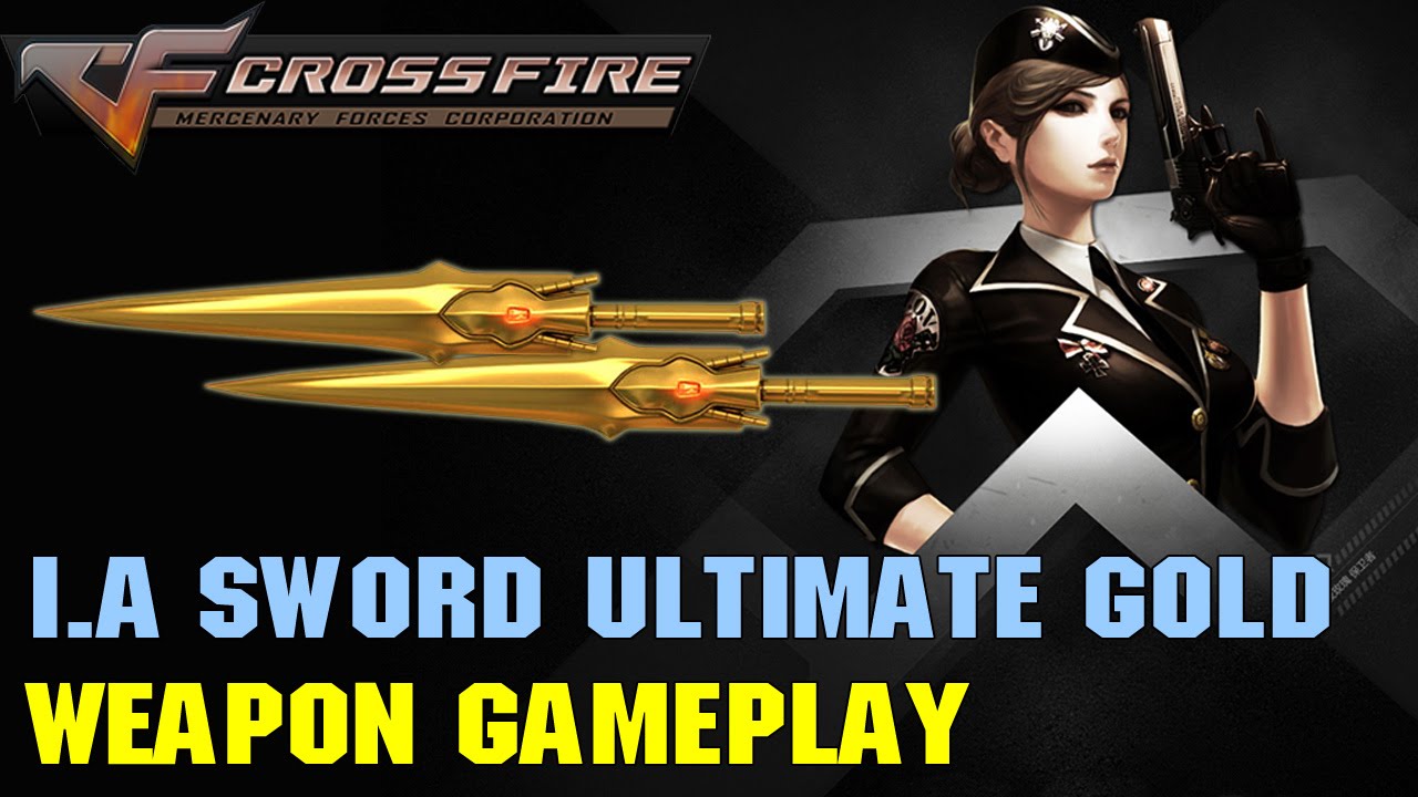 CrossFire VN - IA-Sword Ultimate Gold - YouTube