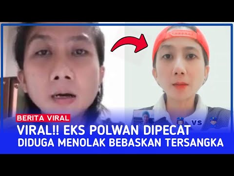 Viral Eks POLWAN Di Pecat diduga Menolak Membebaskan Tersangka- Yuni Utami