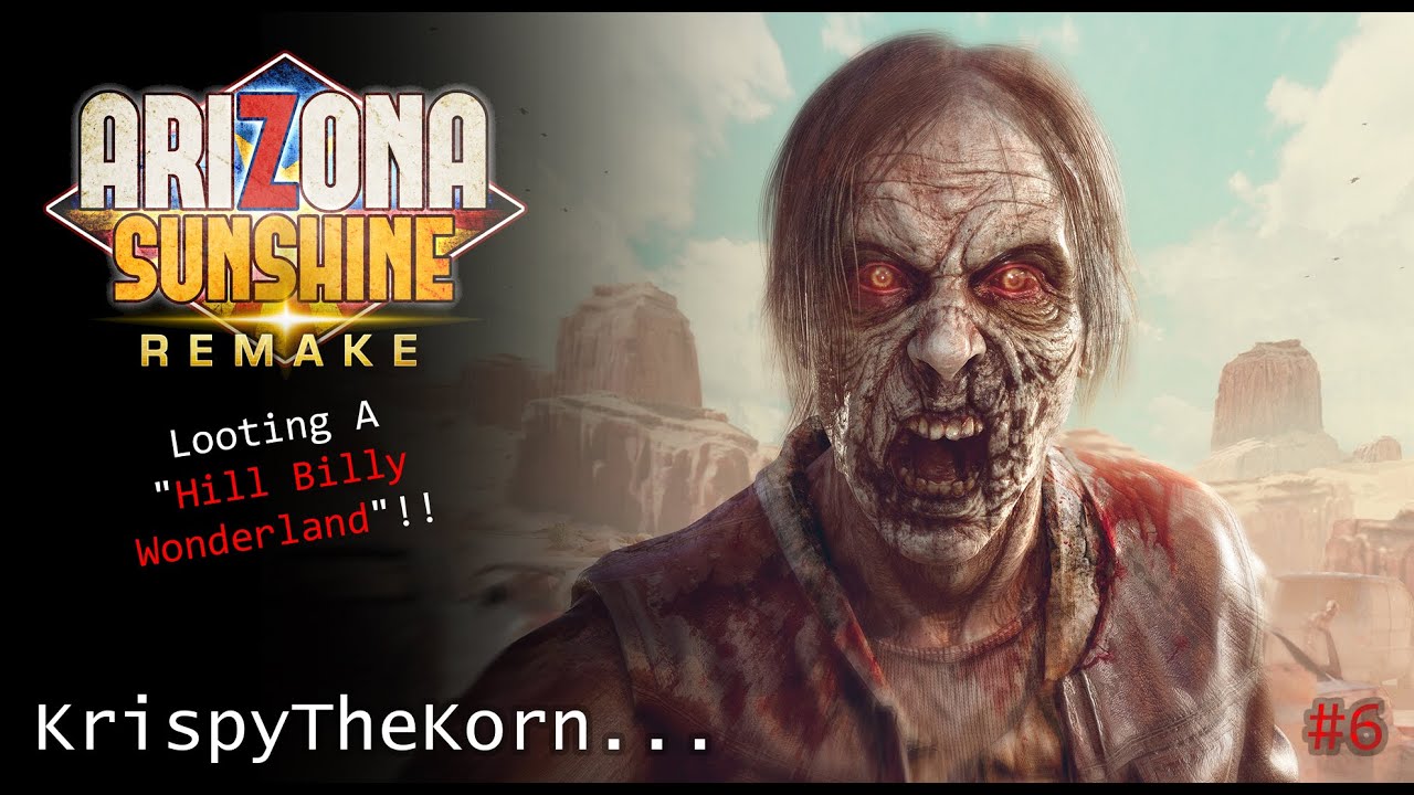 Entering A "Hill Billy Wonderland"! Arizona Sunshine Remake (PSVR2 ...