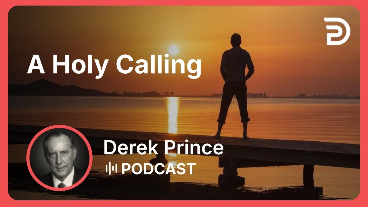 A Holy Calling | Part 2 - Learning By Living | Derek Prince - YouTube