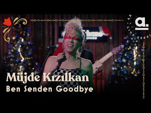 Müjde Kızılkan - Ben Senden Goodbye / @Akustikhane / #doğasıgereğiözgür