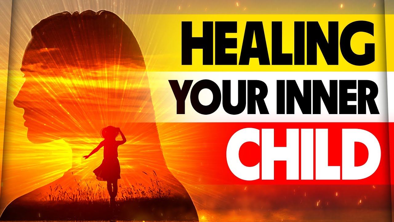 Healing You Inner Child | Embrace Strength and Self-Love Through Inner ...