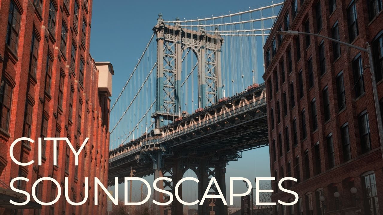 City Soundscapes - Urban Sounds and Music for Sleep and Relaxation ...