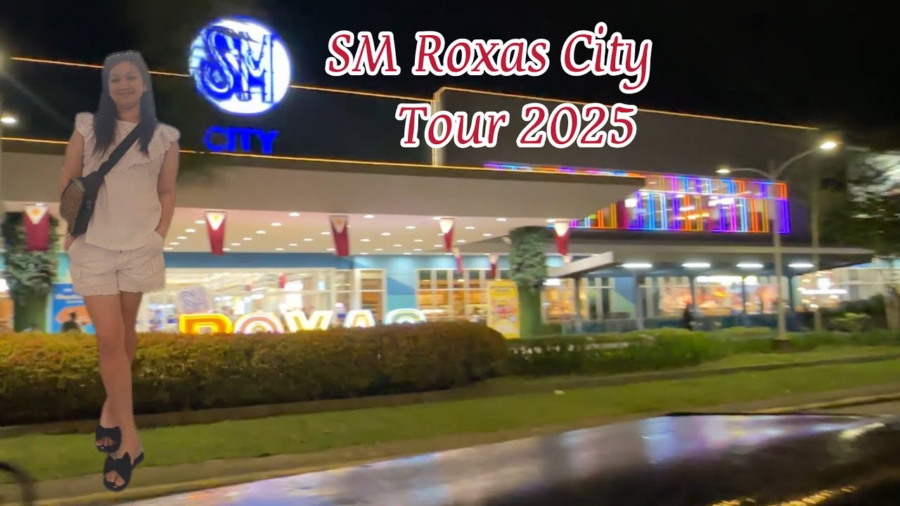 SM Roxas City Capiz Tour 2025 - YouTube