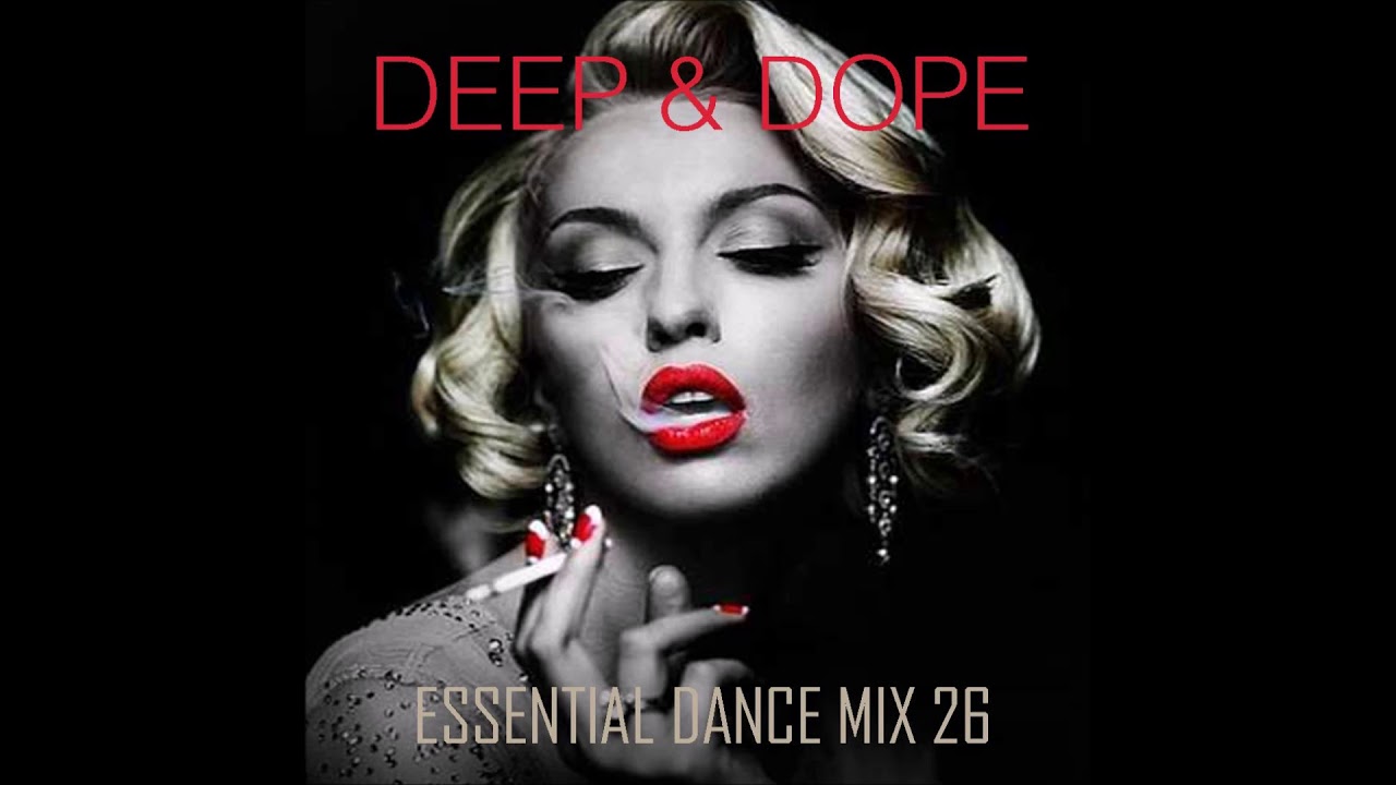 Deep & Dope - Essential Dance Mix 26 #Funk #Soul #FunkyHouse #Techhouse ...