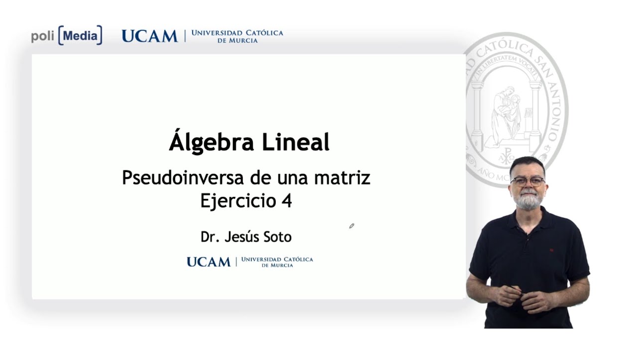 Álgebra Lineal - Pseudoinversa de una matriz. Ej.4 - Jesús Soto - YouTube