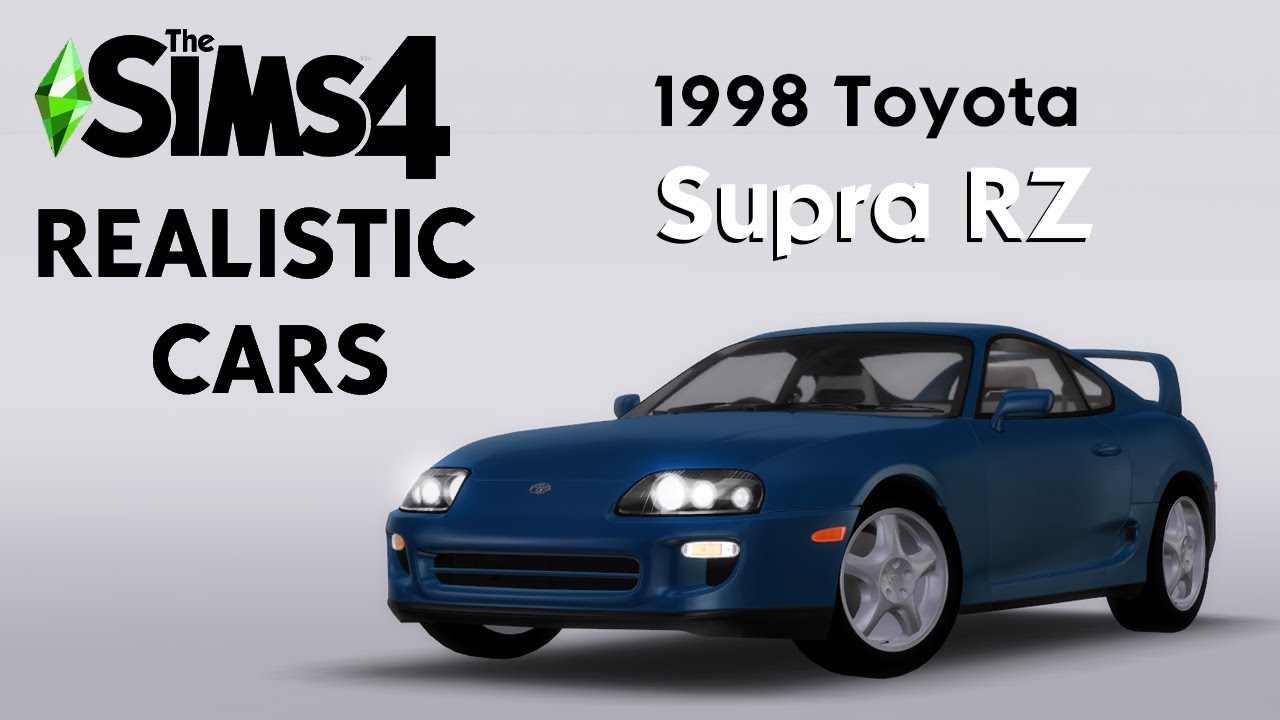 1998 Toyota Supra RZ - The Sims 4 Realistic cars by Breeze Motors - YouTube