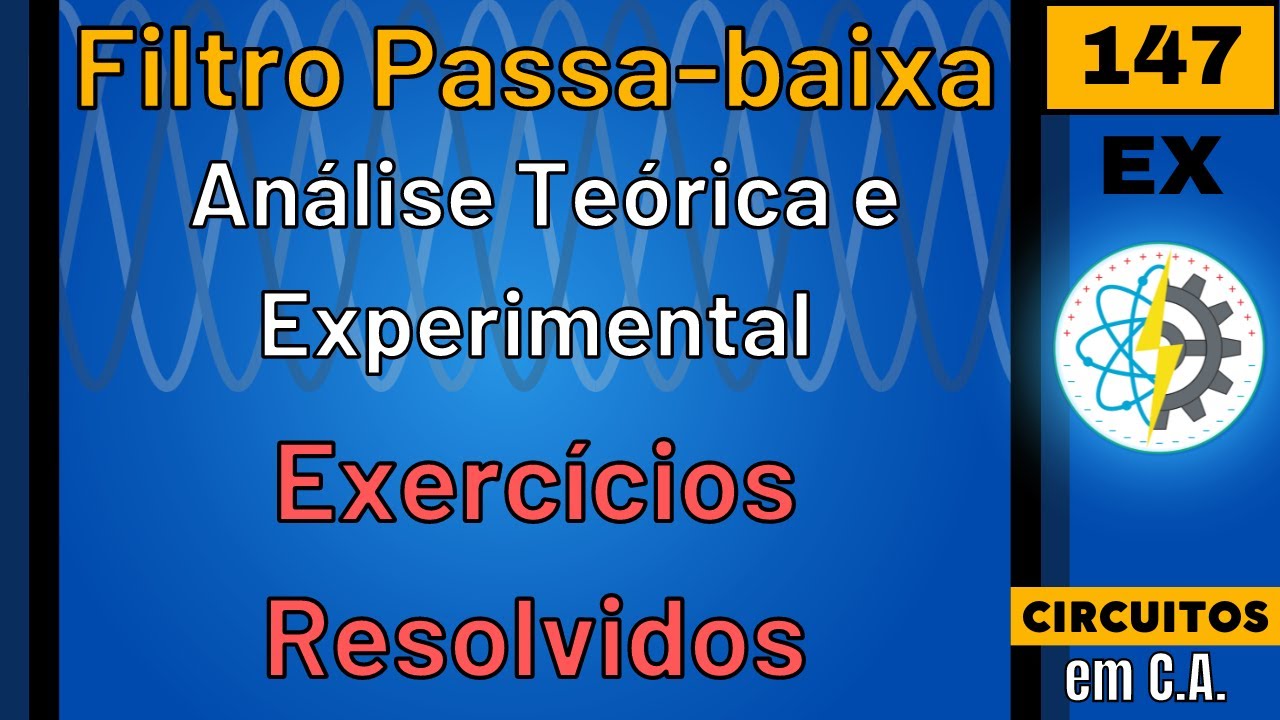 Filtro Passa-baixa (filtro RC) - Análise teórica e experimental ...