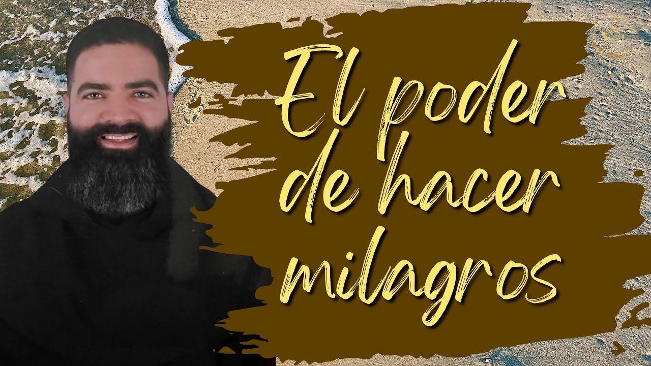 Día 40 El poder de hacer milagros - Noviciado Carmelitas Descalzos ...