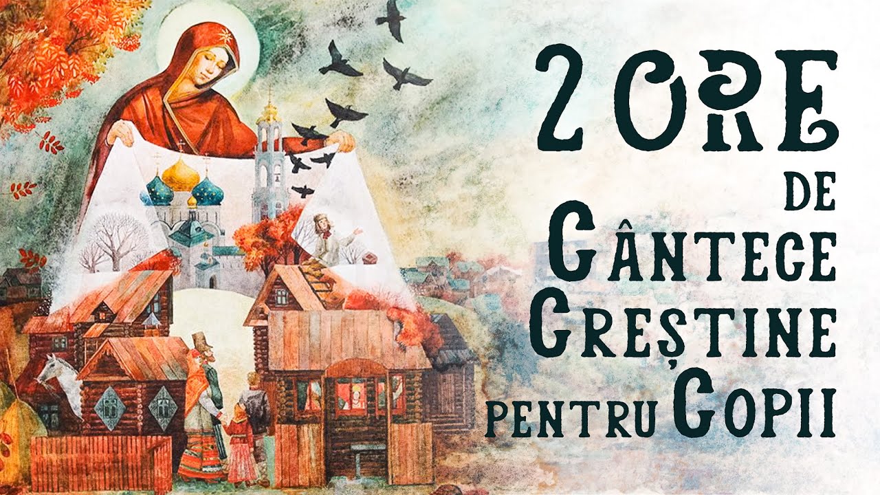 2 Ore Colaj de Cântece Religioase pentru Copii 2024 - YouTube