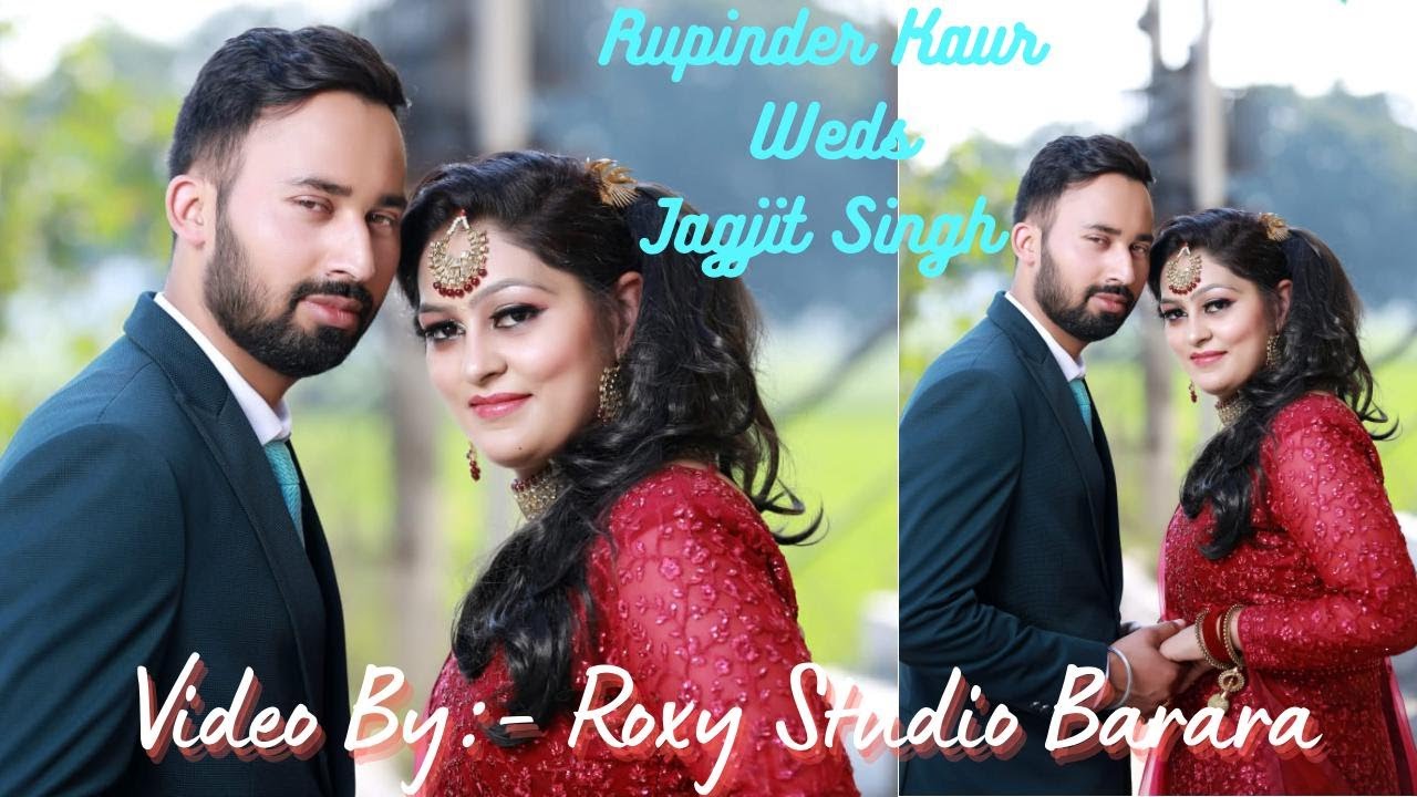 🔴LIVE ️RUPINDER KAUR ️ WEDS ️ JAGJIT SINGH 💑 WEDDING LIVE VIDEO BY-🎥 ROXY STUDIO BARARA - YouTube