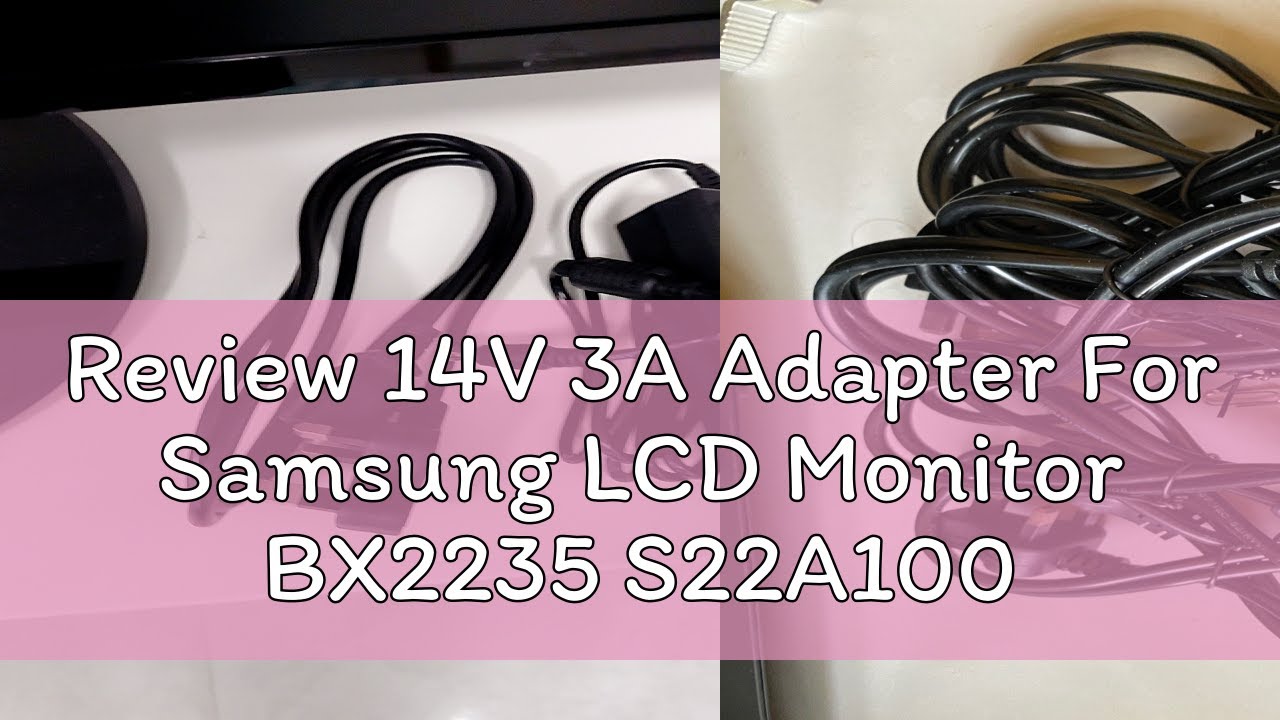 Review 14V 3A Adapter For Samsung LCD Monitor BX2235 S22A100N S19A100N ...