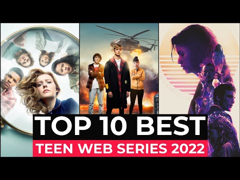 Top 10 New Teen Web Series Released in 2022 | Best Teen Shows 2022 | Best Teen Series To Watch Now