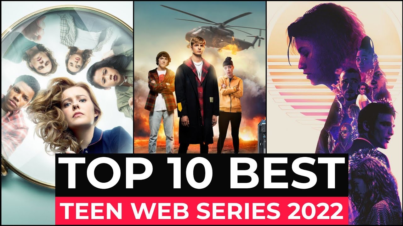 Top 10 New Teen Web Series Released in 2022 | Best Teen Shows 2022 ...