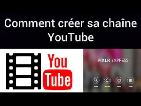 Comment créer sa chaîne YouTube pas à pas et sa bannière [2017] - YouTube