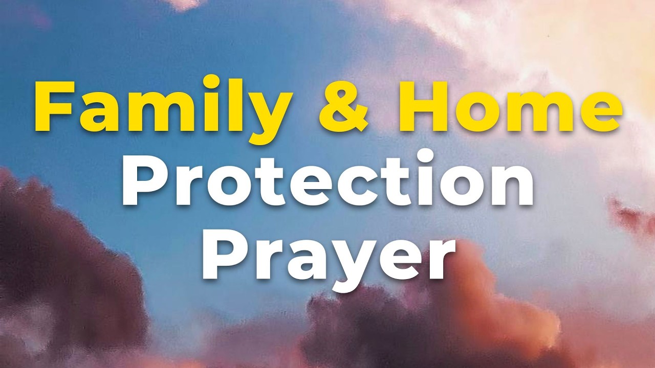 HOME AND FAMILY PROTECTION PRAYER - DAILY DEVOTIONAL - YouTube