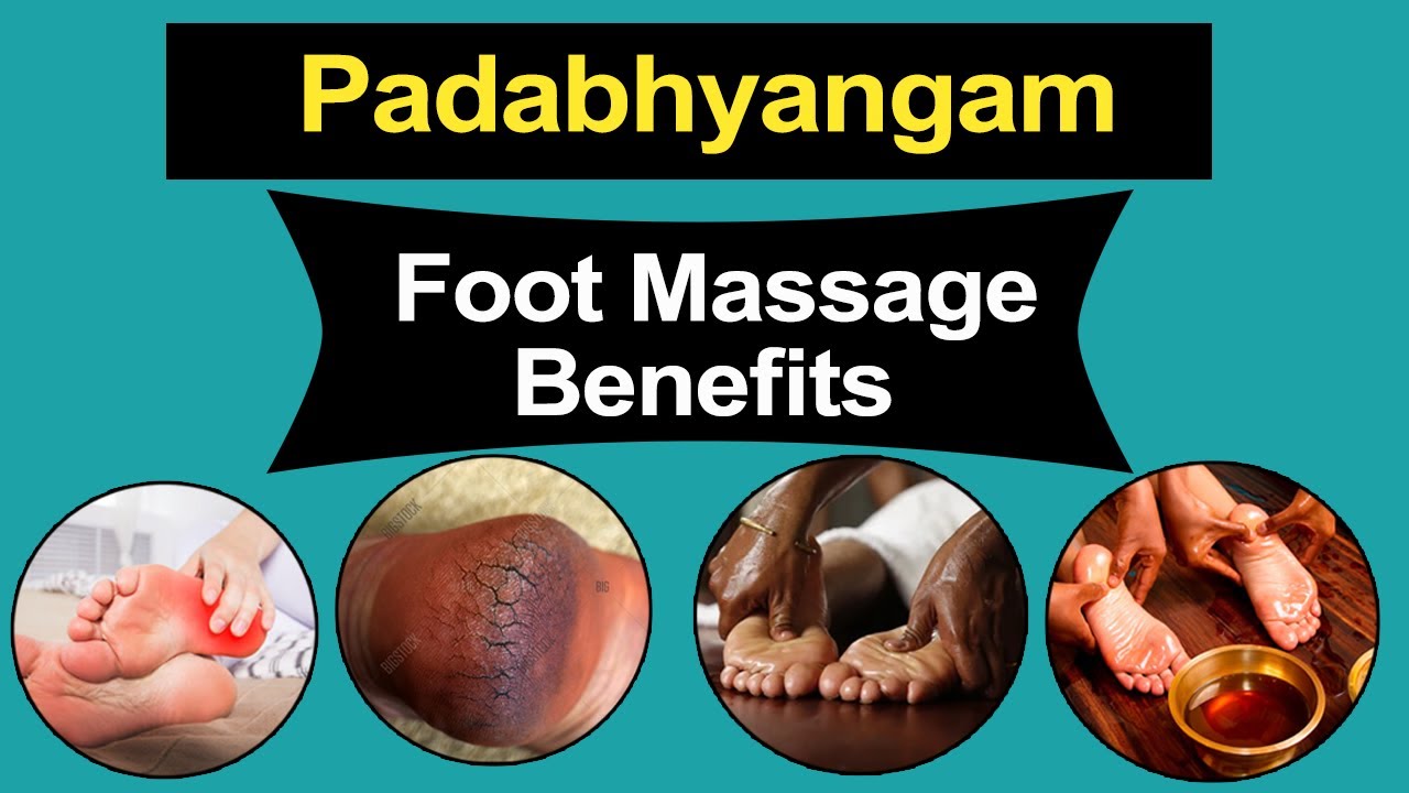 Padabhyangam Benefits - Foot Massage Therapy | पादाभ्यंग के फायदे और ...