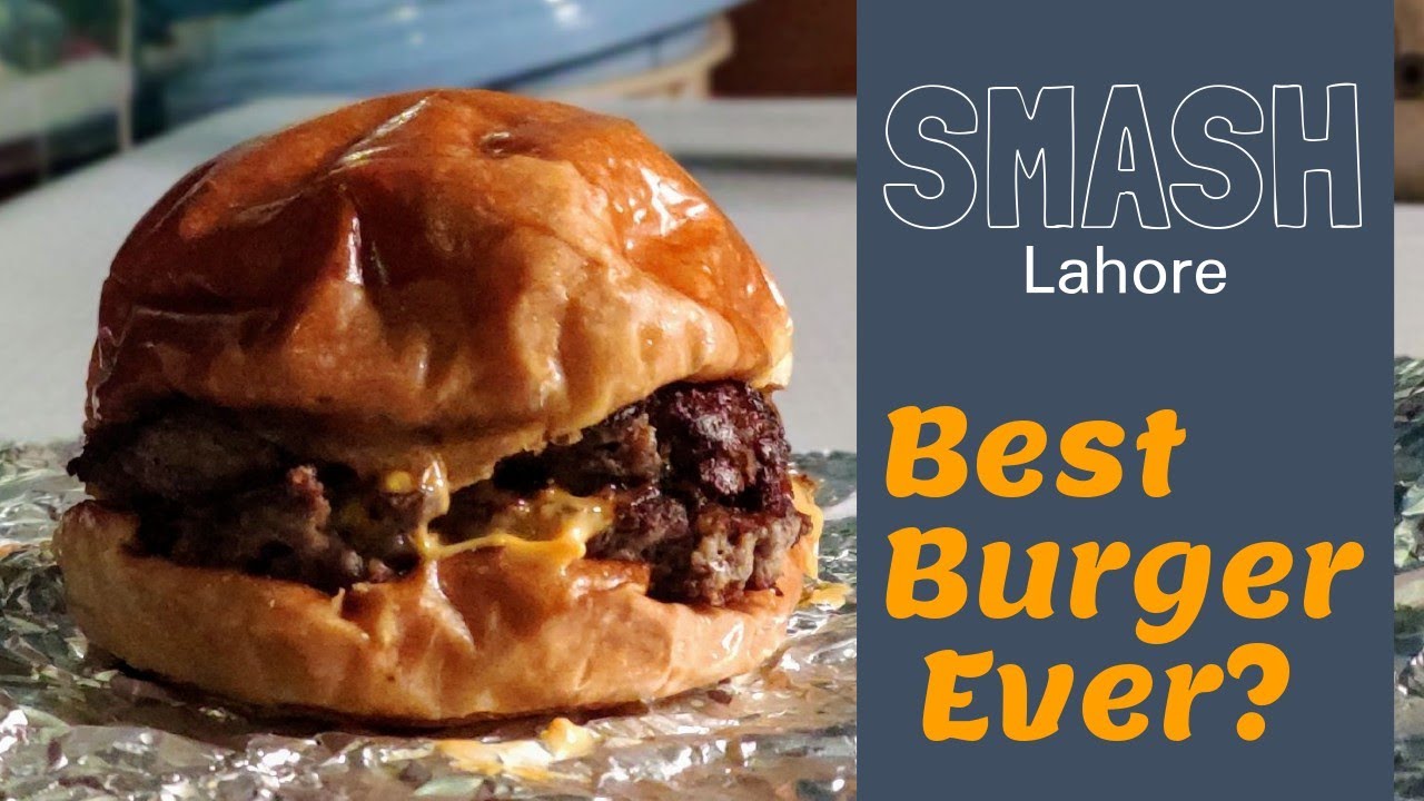 Smash Lahore | Wedded Sheikh | Food Review Best Burger Ever? - YouTube