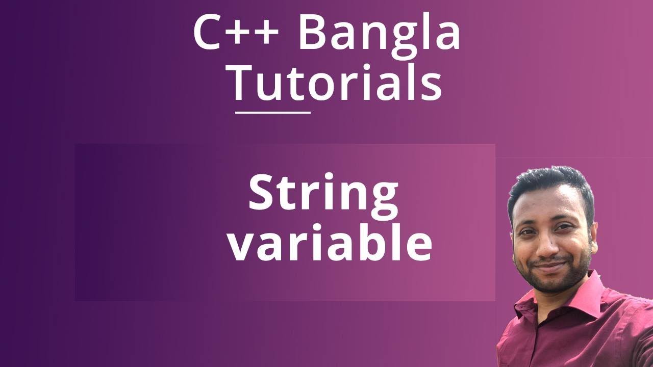 C Bangla Tutorials 9 String Variable Youtube