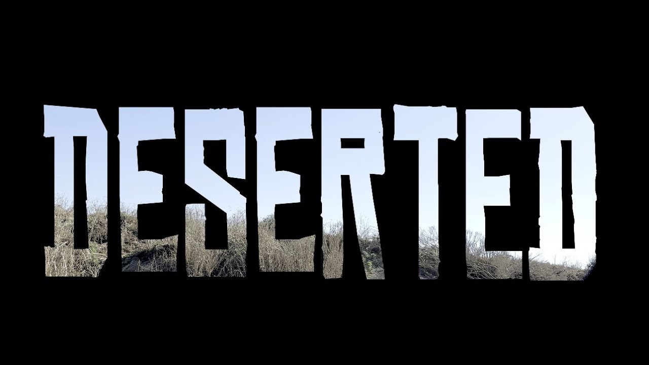 The Deserted - YouTube