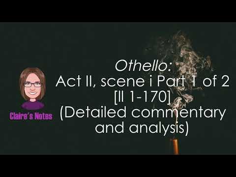 Othello Act II, scene i, Part 1 [ll 1-170] (Detailed commentary and ...