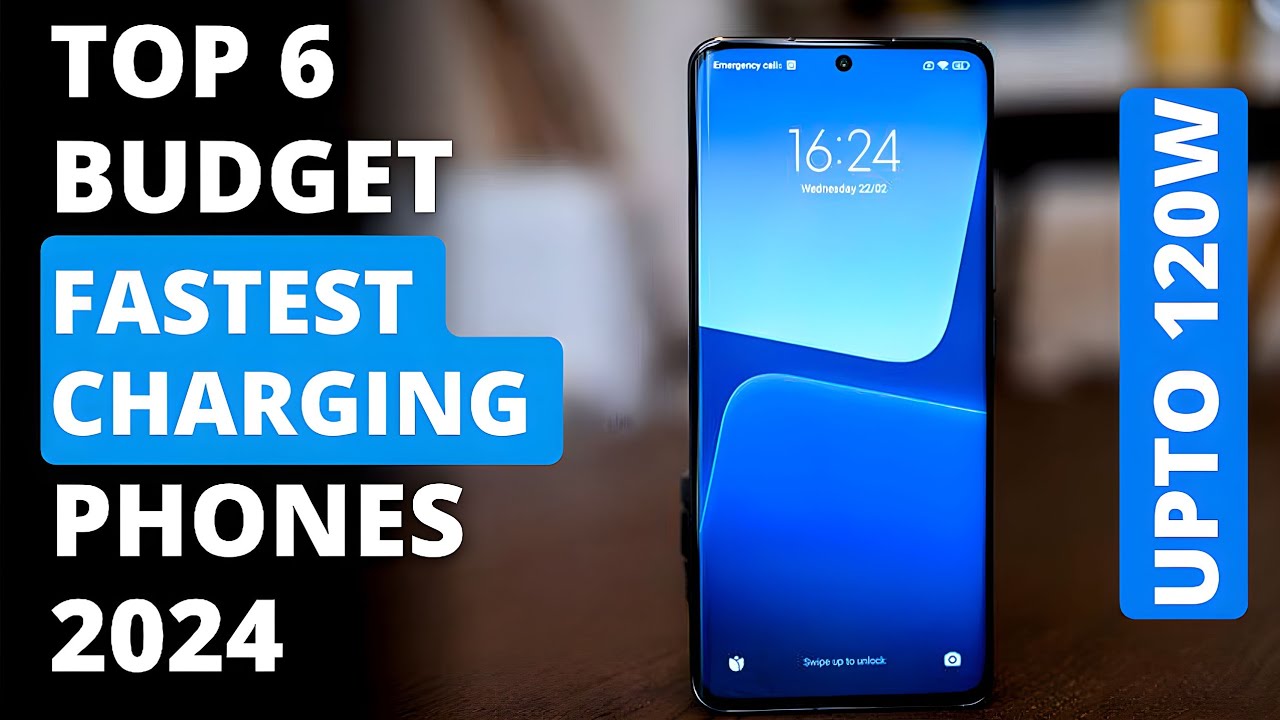 Top 6 : Best Budget Fastest Charging Phones in 2024 | Super Fast ...