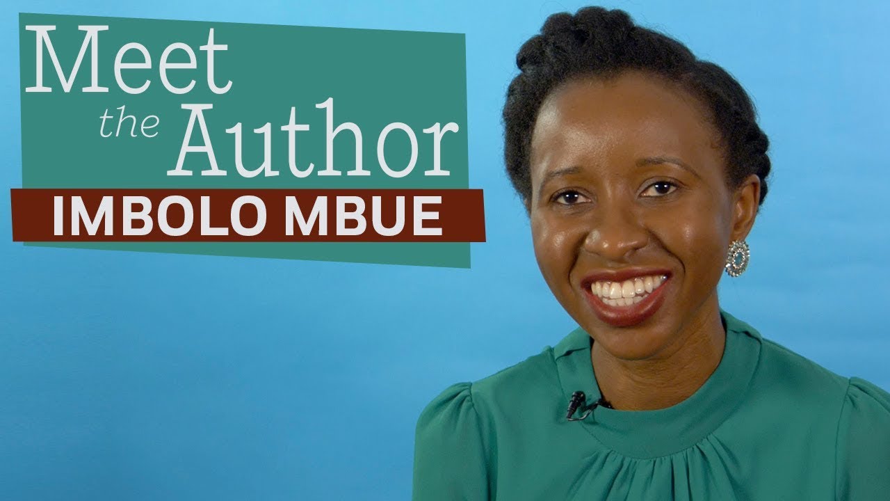 Meet the Author: Imbolo Mbue (BEHOLD THE DREAMERS) - YouTube