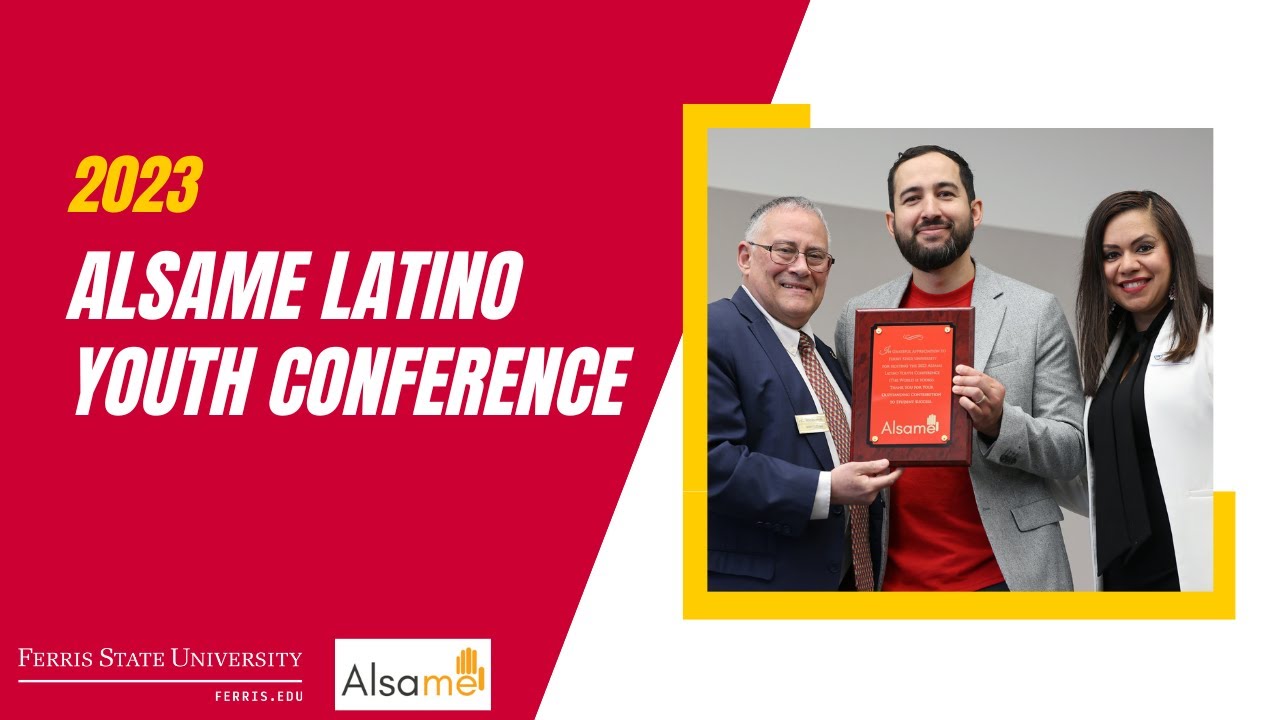 2023 Alsame Latino Youth Conference | Ferris State University (FSU ...