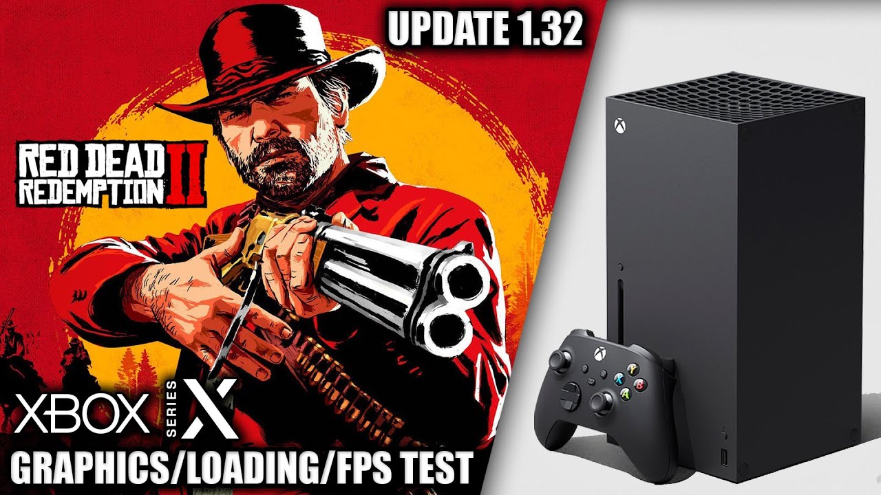 Red Dead Redemption 2: Update 1.32 - Xbox Series X Gameplay + FPS Test ...