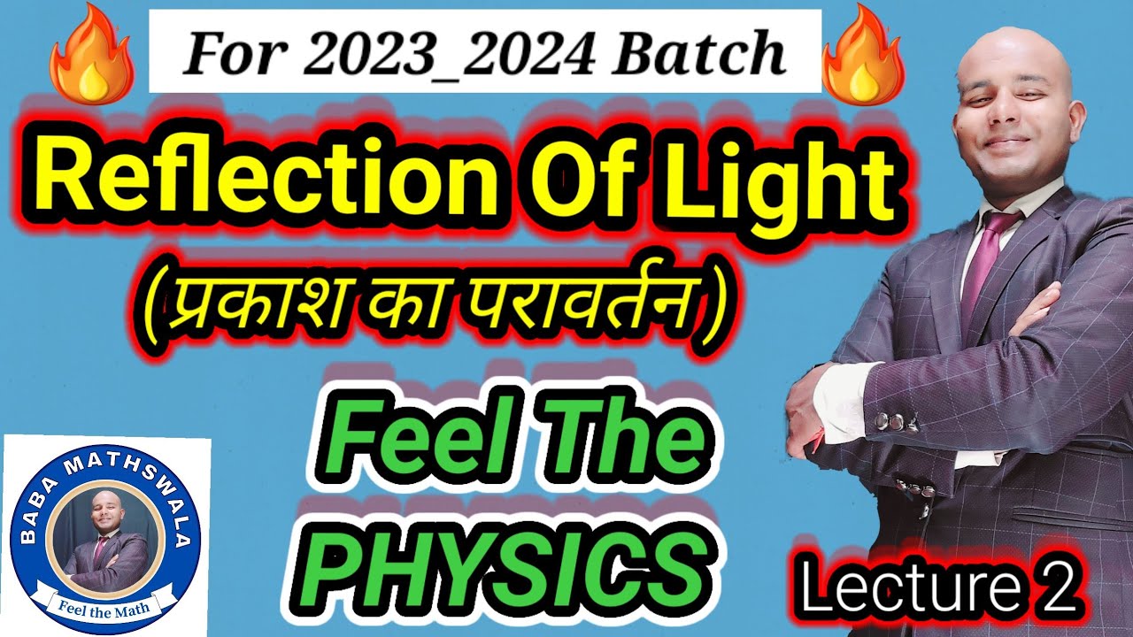 02 Light Class 10 Science | Reflection Of Light | Feel The Physics ...