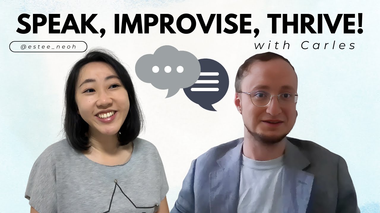 Speak, Improvise, Thrive - with Carles! - YouTube