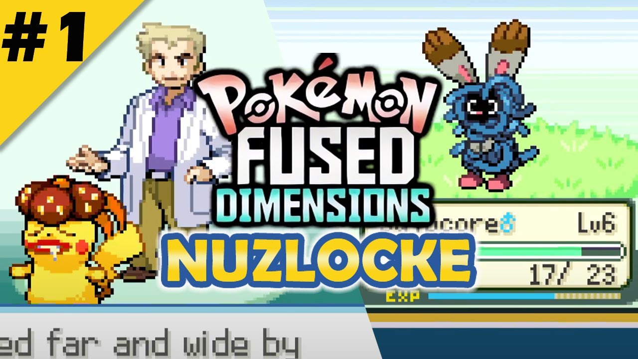 Fusiones y mas fusiones | Pokemon Fused Dimensions NUZLOCKE - YouTube