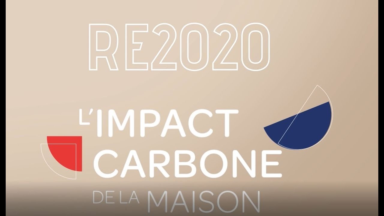 RE2020 : L' impact carbone de la maison - YouTube